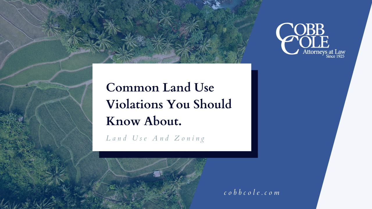 Common Land Use Violations You Should Know About - Cobb Cole